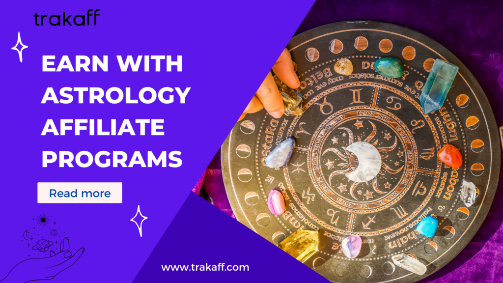 Tap into the Stars: Earn with Astrology Affiliate Programs